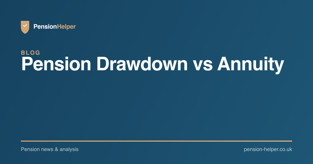 Pension Drawdown vs Annuity | PensionHelper