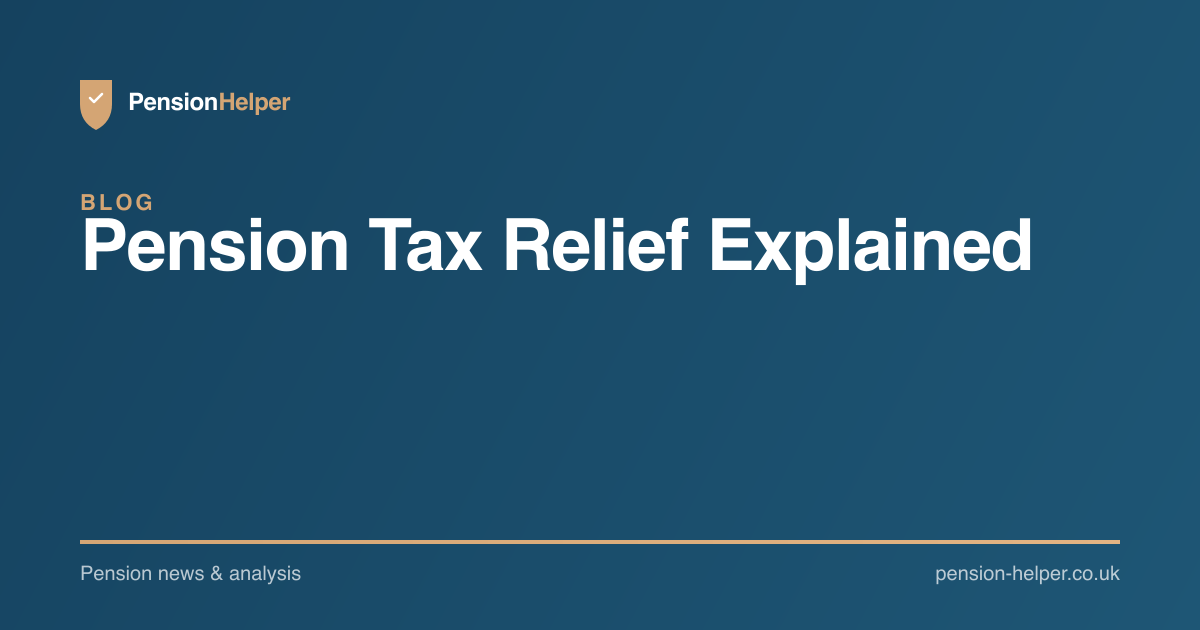 Pension Tax Relief Explained | PensionHelper