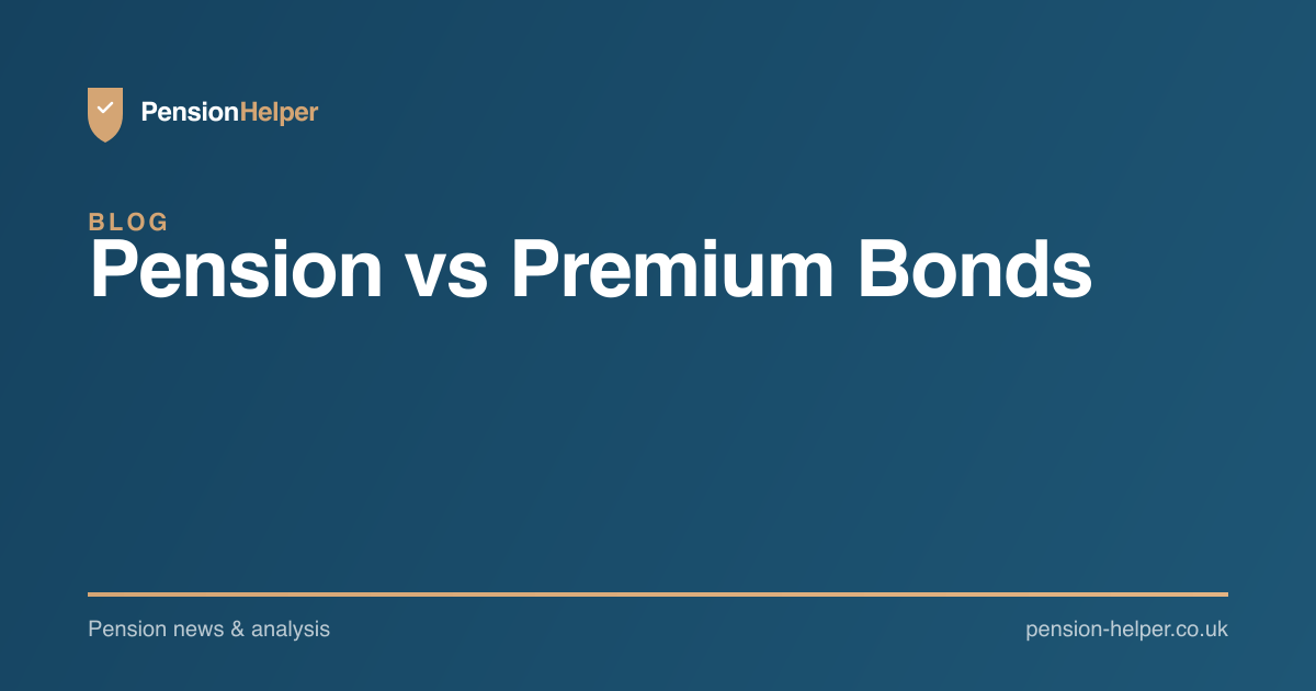 Pension vs Premium Bonds | PensionHelper