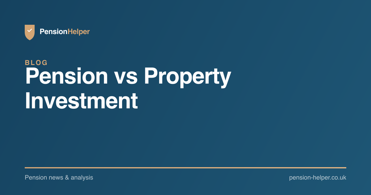 Pension vs Property Investment | PensionHelper