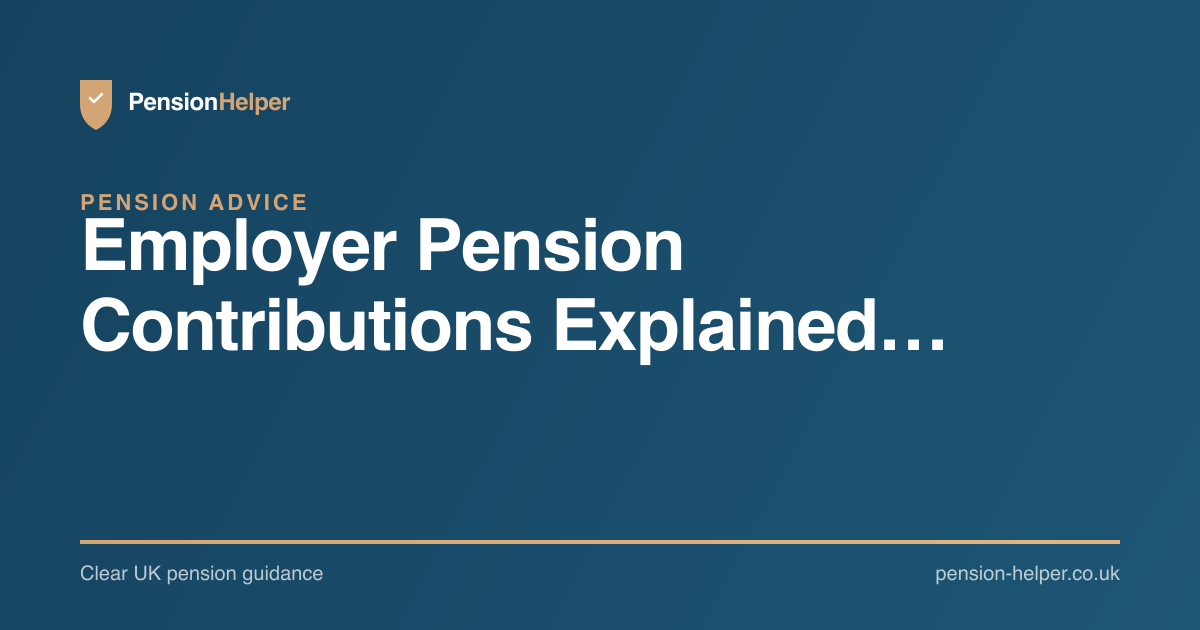 Employer Pension Contributions Explained… | PensionHelper
