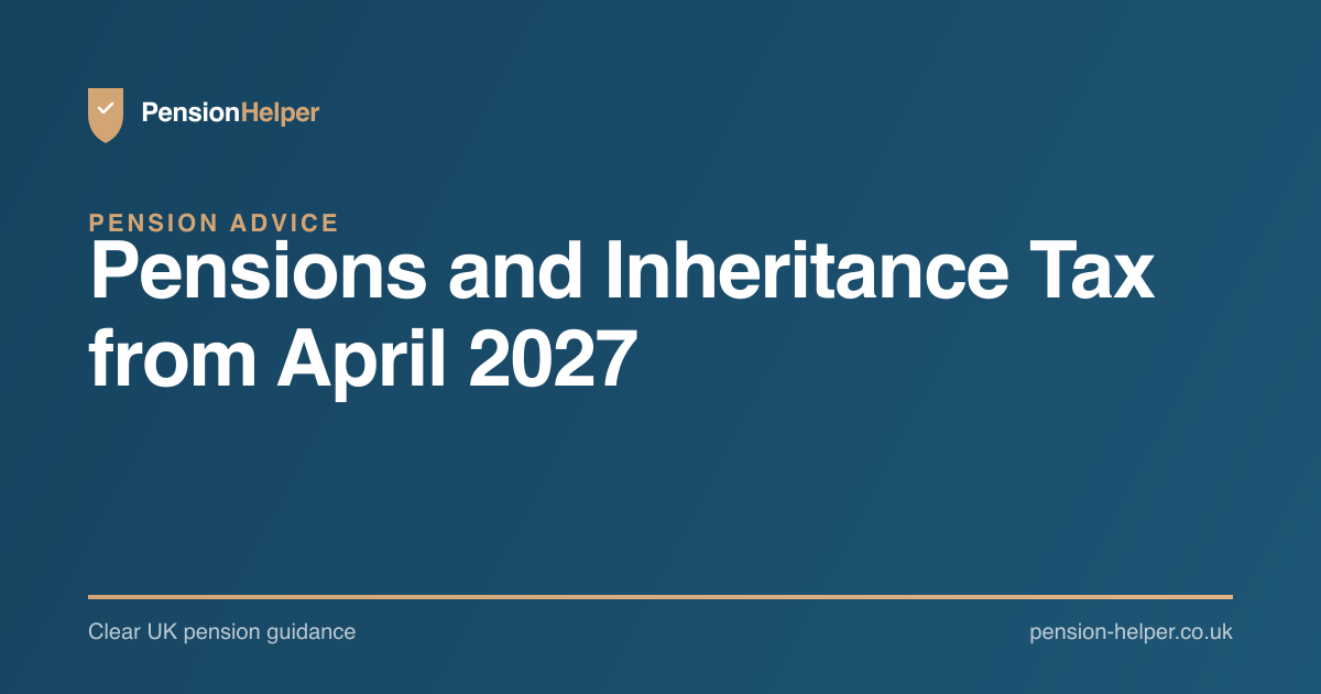 Pensions and Inheritance Tax from April 2027 | PensionHelper