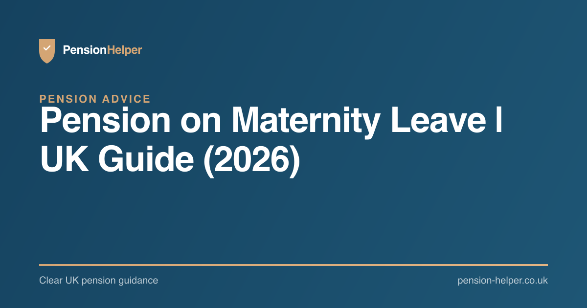 Pension on Maternity Leave | UK Guide (2026) | PensionHelper