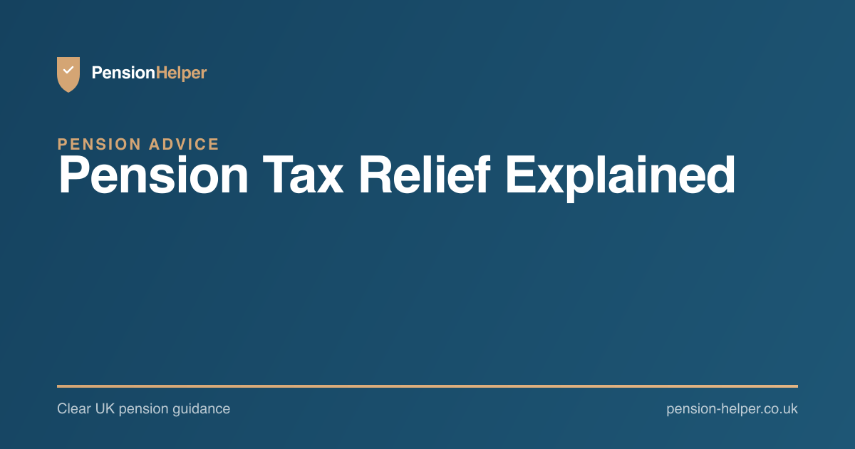 Pension Tax Relief Explained | PensionHelper