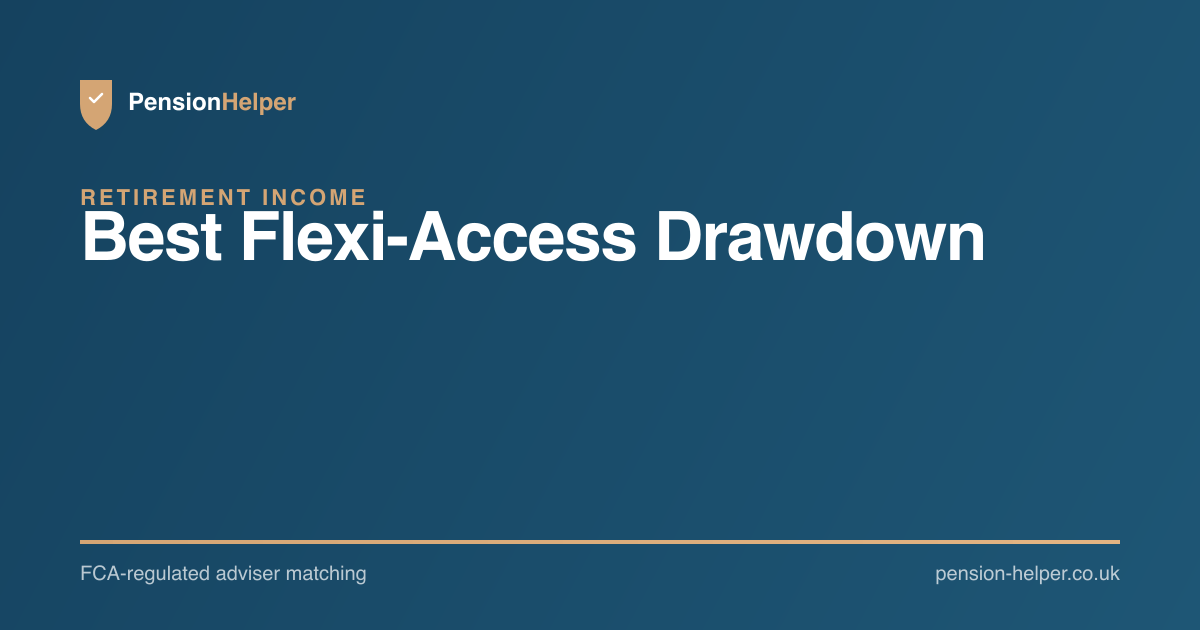 Best Flexi-Access Drawdown UK 2026 | PensionHelper