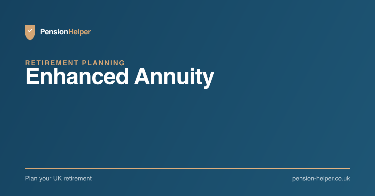 Enhanced Annuity | PensionHelper