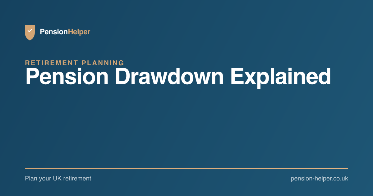 Pension Drawdown Explained | PensionHelper