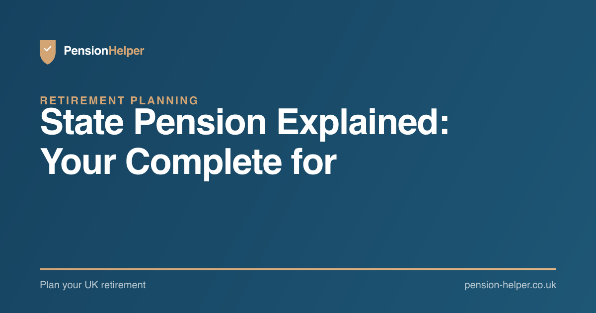 State Pension Explained: Your Complete for | PensionHelper
