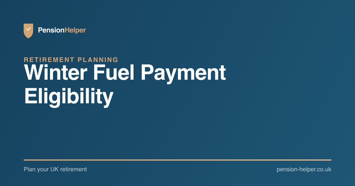 Winter Fuel Payment Eligibility | PensionHelper