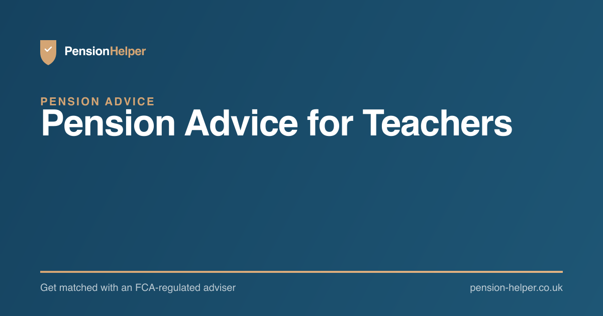 Pension Advice for Teachers UK 2026 | PensionHelper